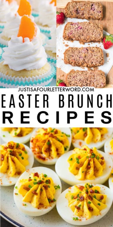 Delicious Easter Brunch Recipe Ideas - Just is a Four Letter Word